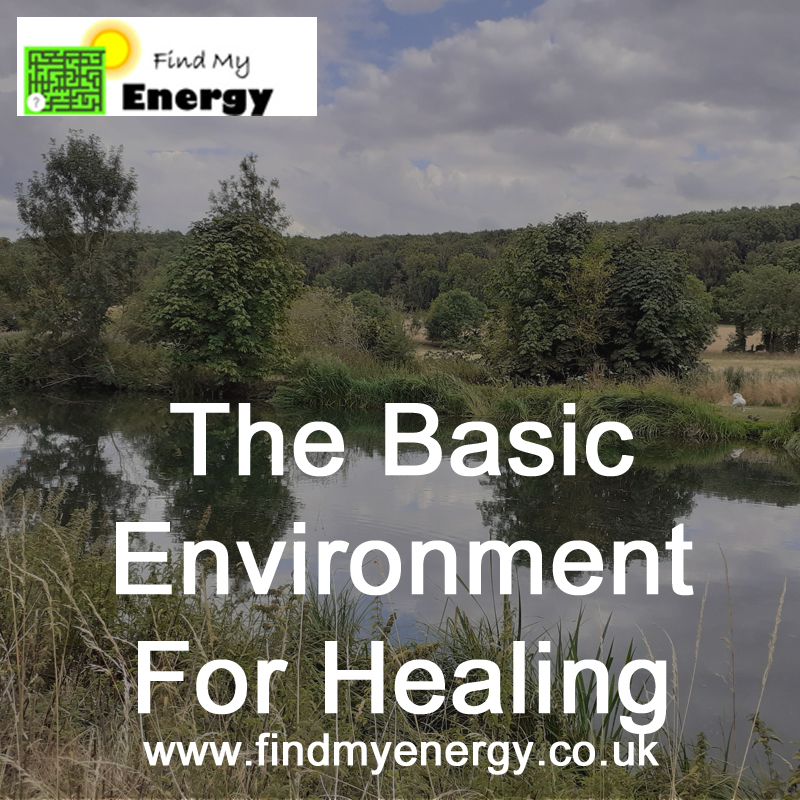 The basic environment for healing and supporting CFS